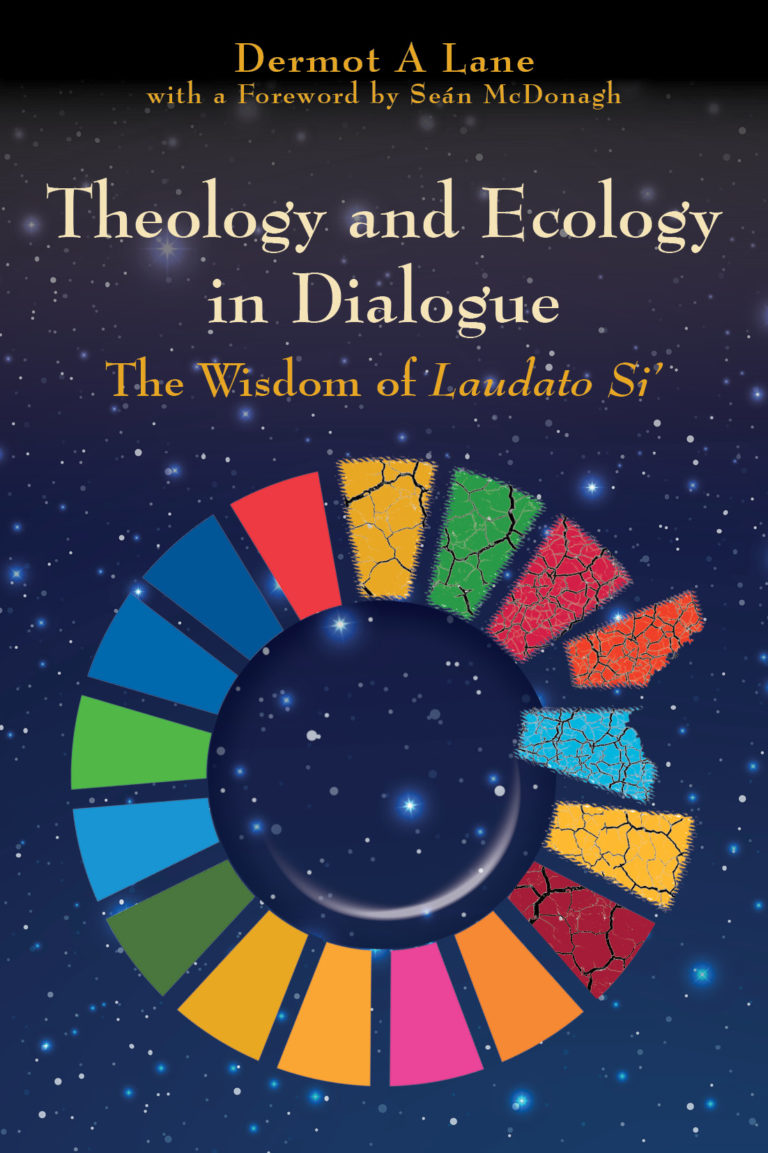 Theology And Ecology In Dialogue: The Wisdom Of Laudato Si ...